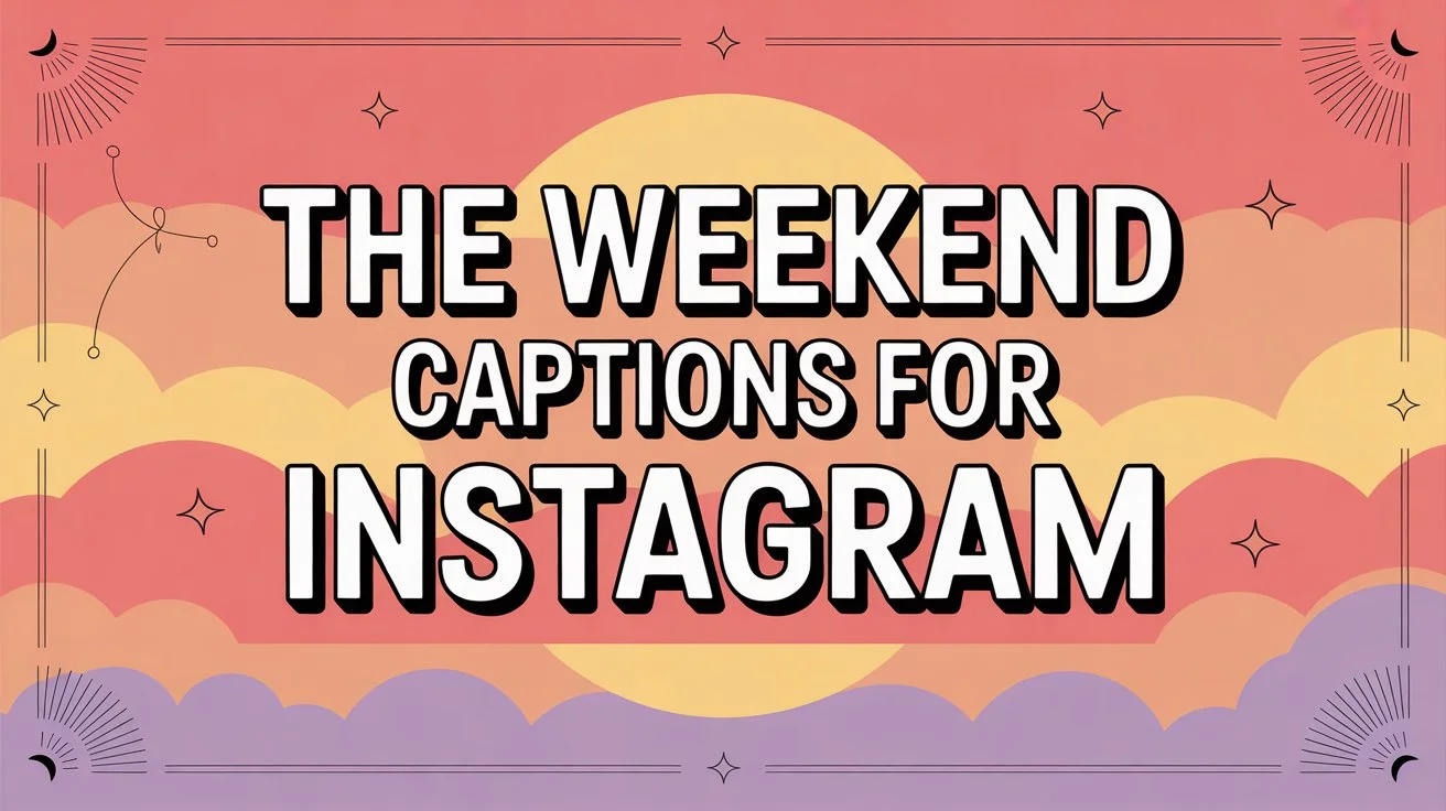 70+ The Weekend Captions for Instagram 🌙 | Aesthetic & Viral
