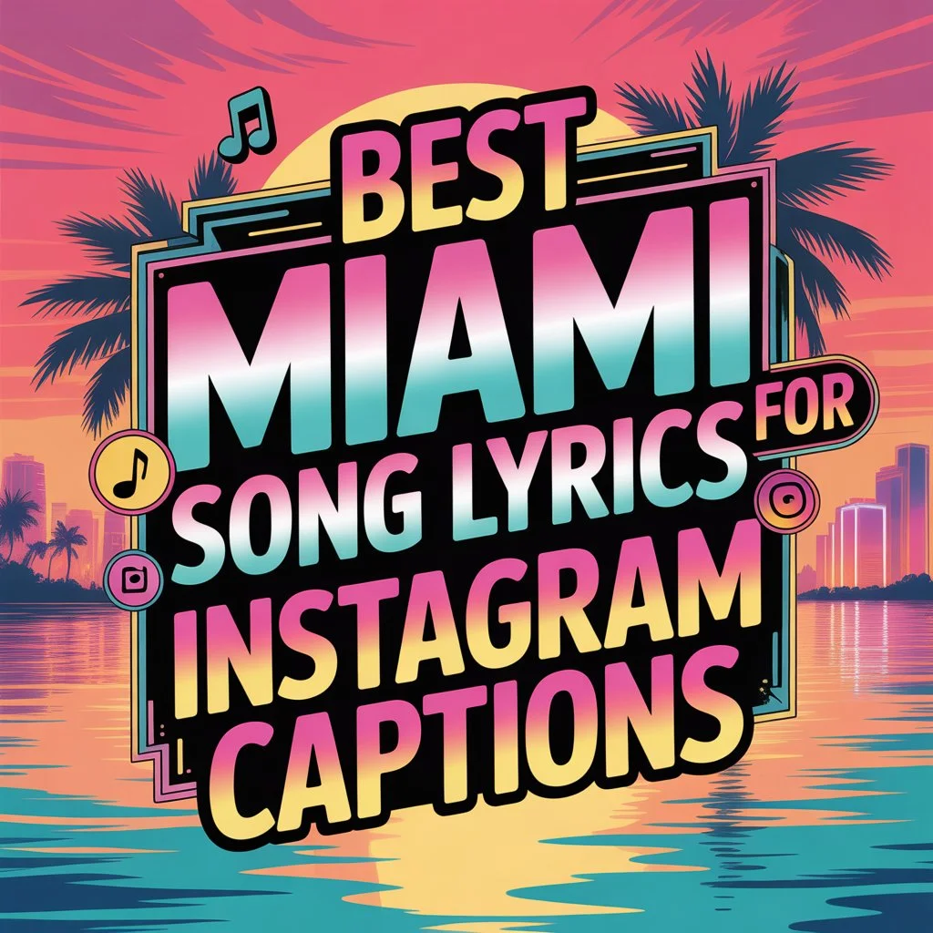 Best Miami Song Lyrics for Instagram Captions 🌴🎶 (Copy & Paste Guide!)